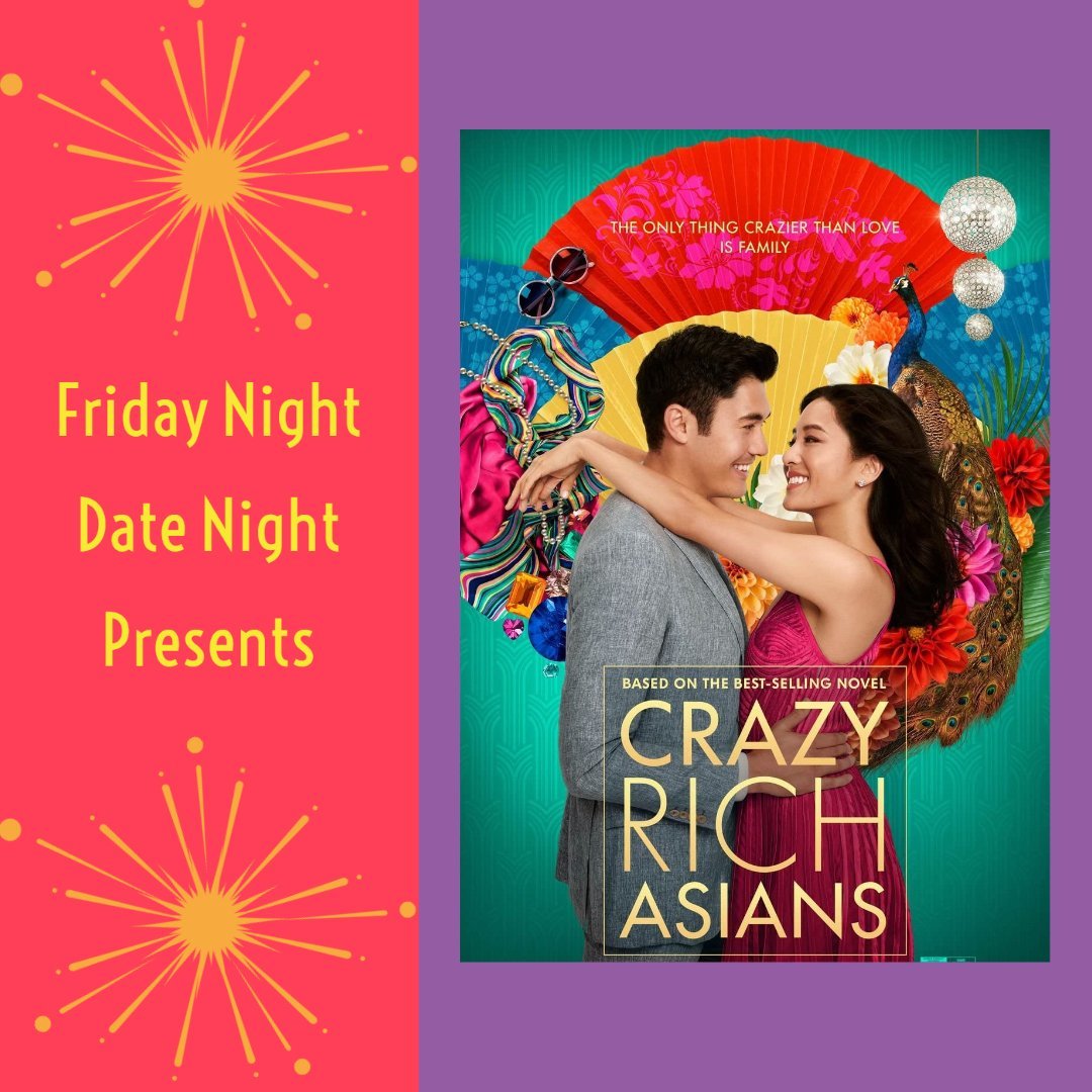 Friday Night Date Night: Crazy Rich Asians